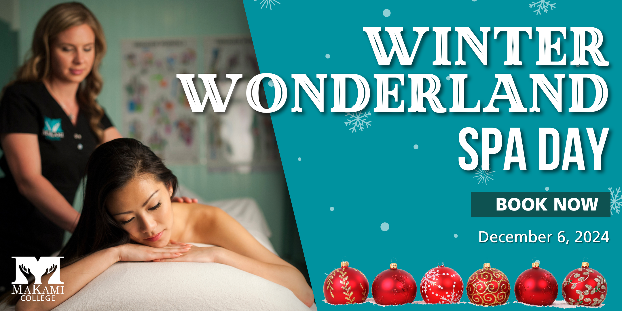 Winter Wonderland Spa Day December 6, 2024 - MaKami College